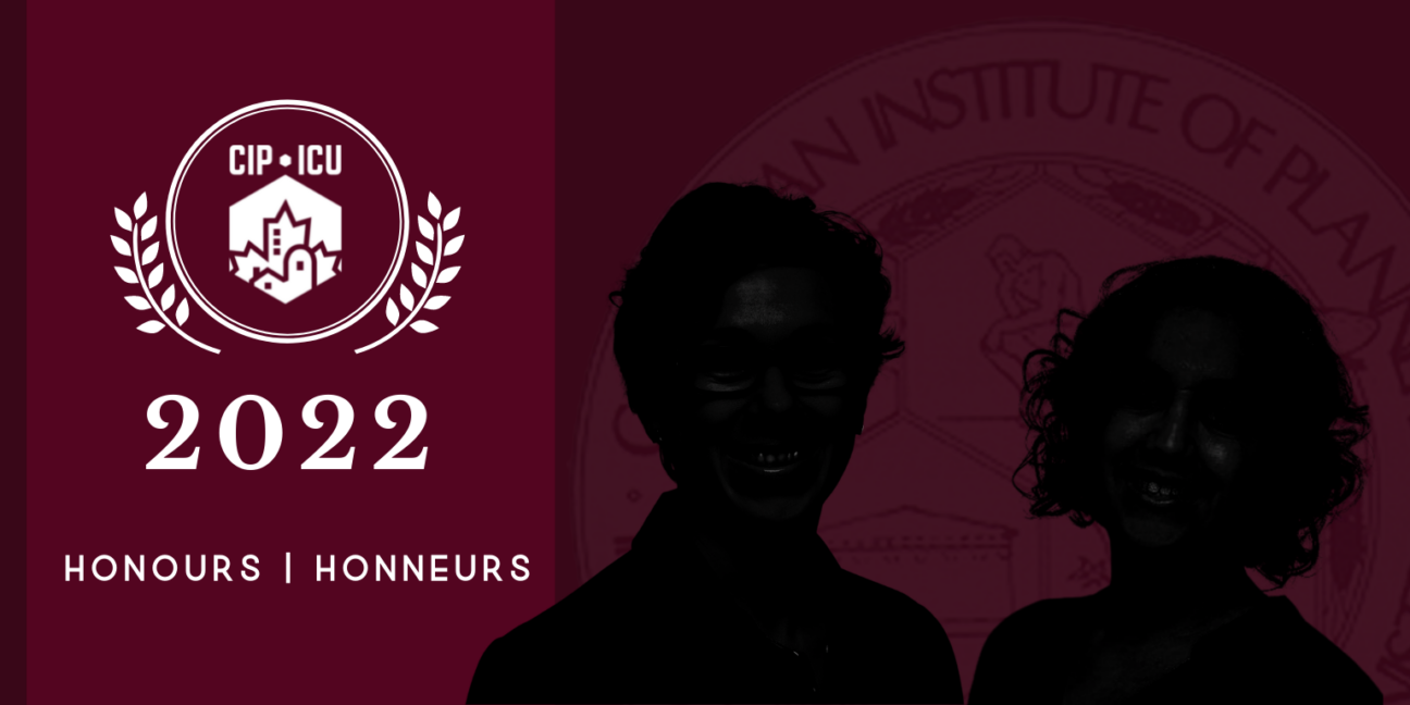 Nominations for Honours Now Open – Canadian Institute of Planners (CIP)