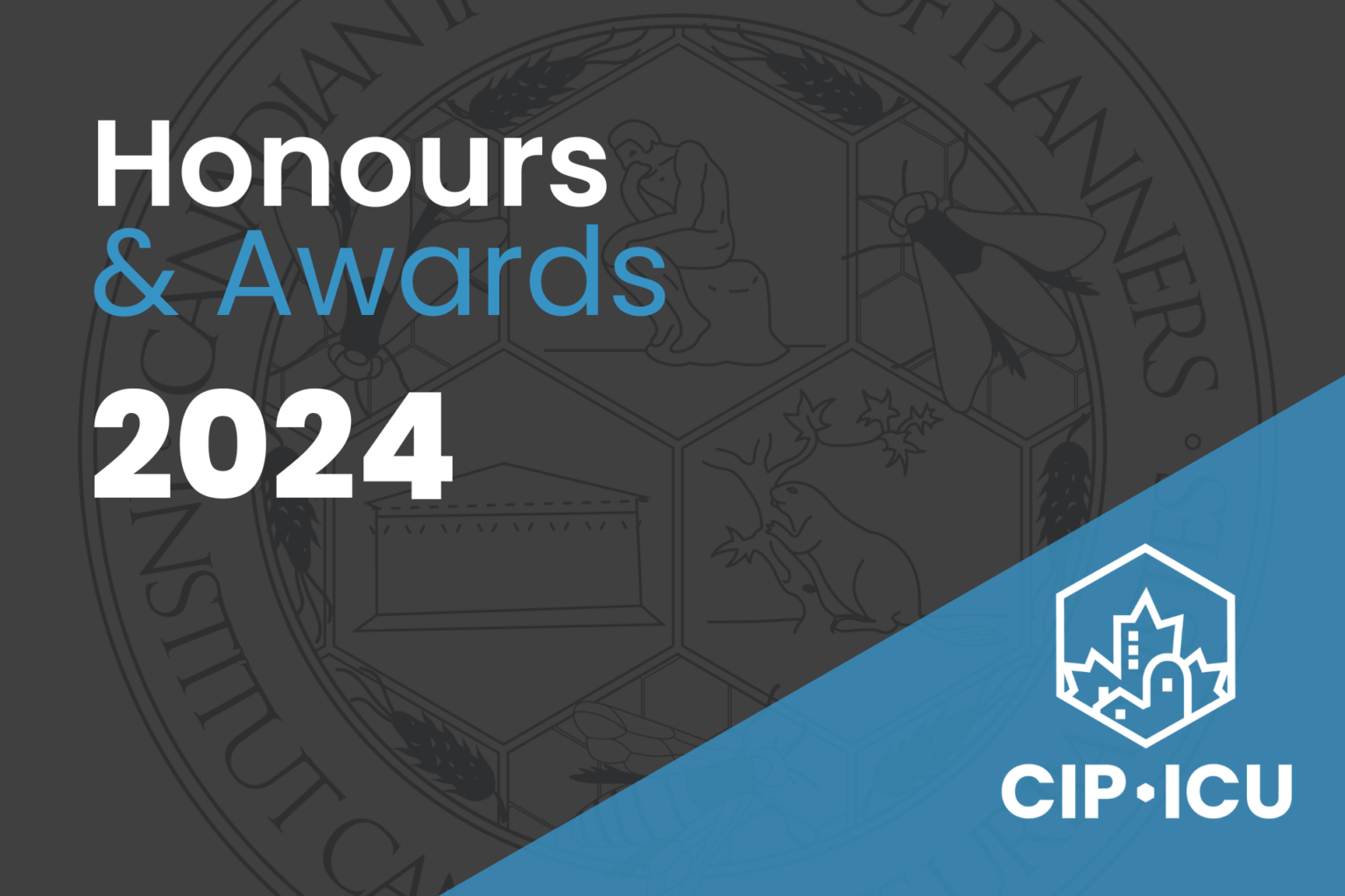 CIP is Pleased to Announce Our 2024 Honours and Award Recipients ...
