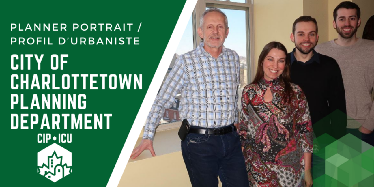 Planner Portrait: City of Charlottetown Planning Department – Canadian ...