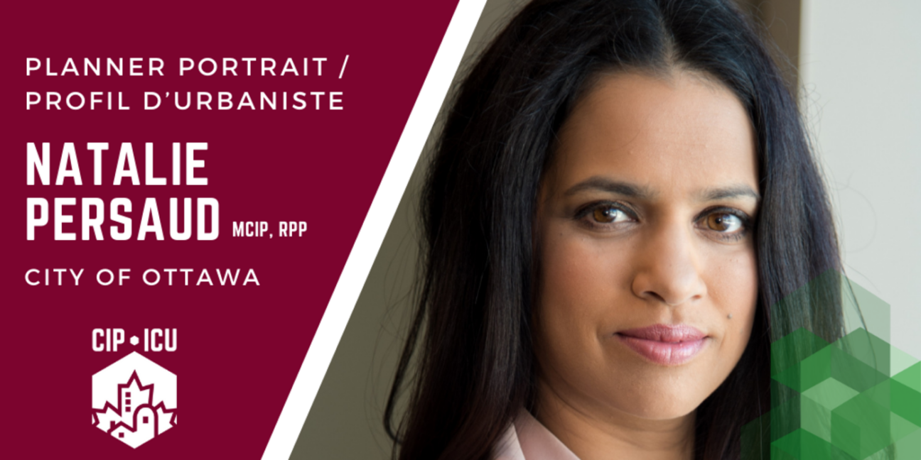 Profil d’urbaniste : Natalie Persaud – Canadian Institute of Planners (CIP)